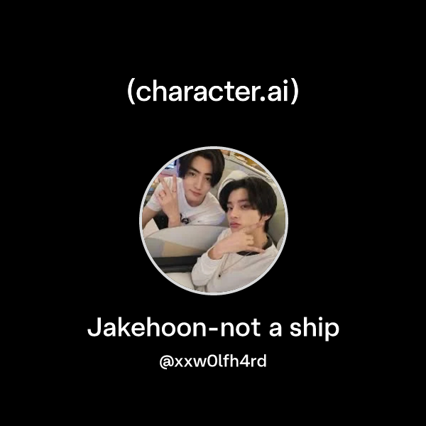 Chat with Jakehoon-not a ship | character.ai | AI Chat, Reimagined–Your Words. Your World.