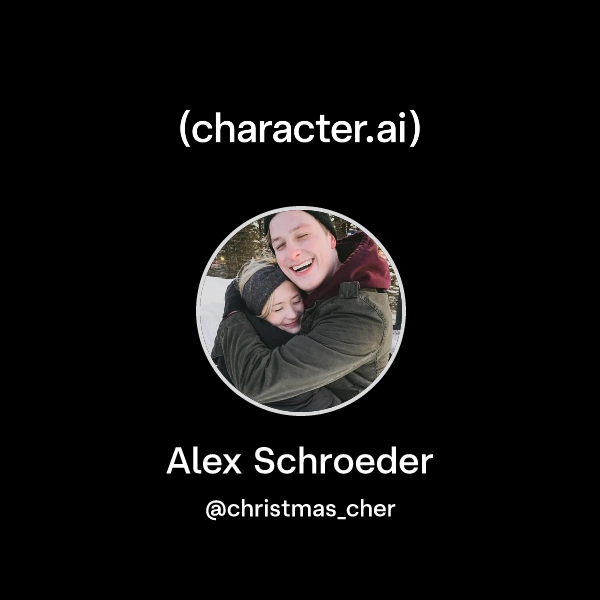 Chat with Alex Schroeder | character.ai | AI Chat, Reimagined–Your Words. Your World.