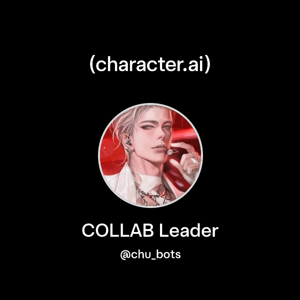 Chat with COLLAB Leader | character.ai | AI Chat, Reimagined–Your Words ...
