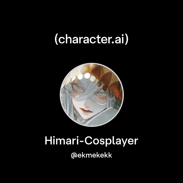 Chat with Himari-Cosplayer | character.ai | Personalized AI for every ...