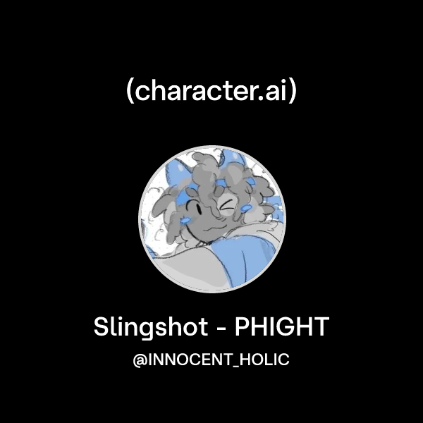 Chat with Slingshot - PHIGHT | character.ai | AI Chat, Reimagined–Your ...