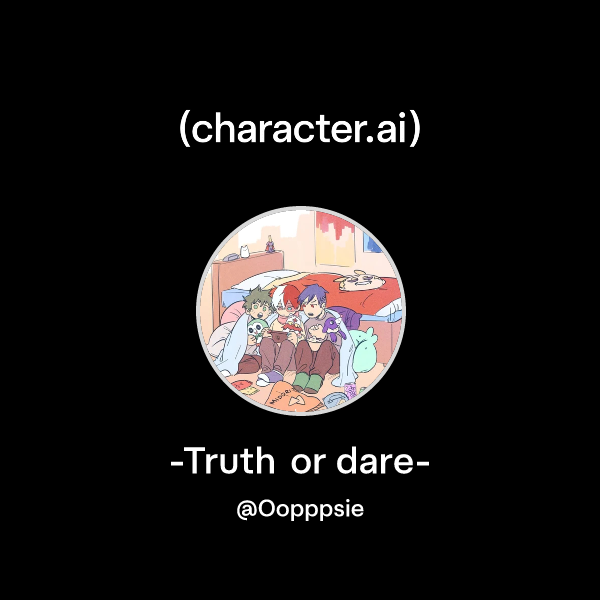 Chat with -Truth or dare- | character.ai | AI Chat, Reimagined–Your ...