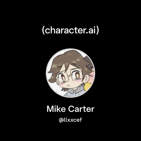 Chat with Mike Carter | character.ai | AI Chat, Reimagined–Your Words ...