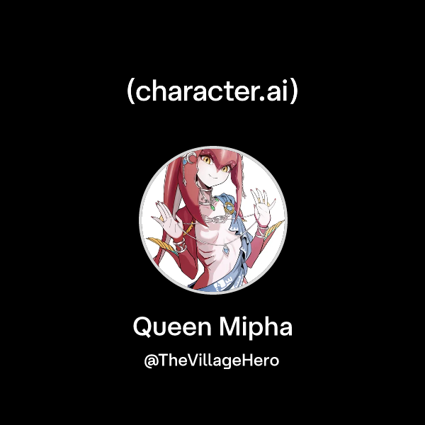 Chat with Queen Mipha | character.ai | AI Chat, Reimagined–Your Words. Your World.