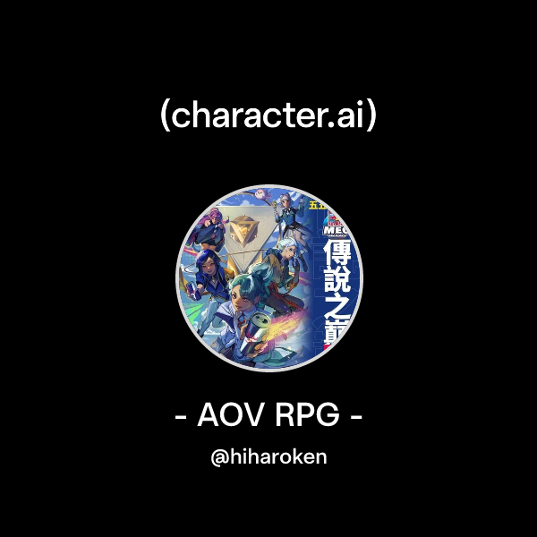 Chat with - AOV RPG - | character.ai | AI Chat, Reimagined–Your Words ...