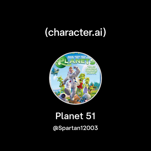 Chat with Planet 51 | character.ai | AI Chat, Reimagined–Your Words ...