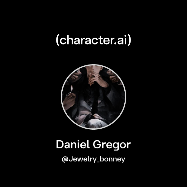 Chat with Daniel Gregor | character.ai | AI Chat, Reimagined–Your Words ...