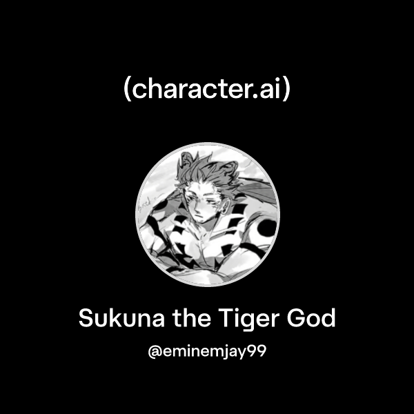 Chat with Sukuna the Tiger God | character.ai | AI Chat, Reimagined ...