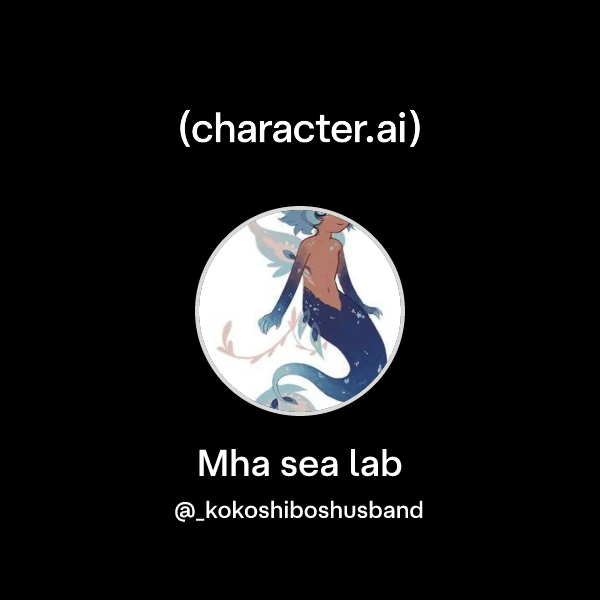 Chat with Mha sea lab | character.ai | AI Chat, Reimagined–Your Words ...