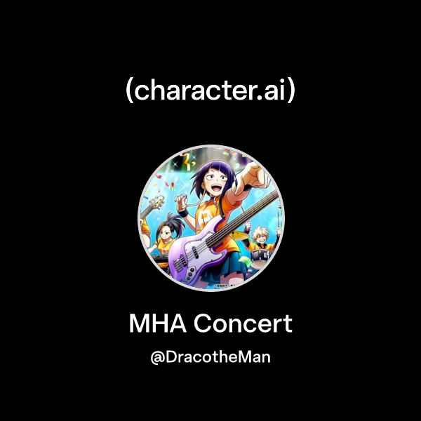 Chat with MHA Concert | character.ai | AI Chat, Reimagined–Your Words. Your World.