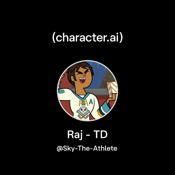 Chat with Raj - TD | character.ai | Personalized AI for every moment of ...