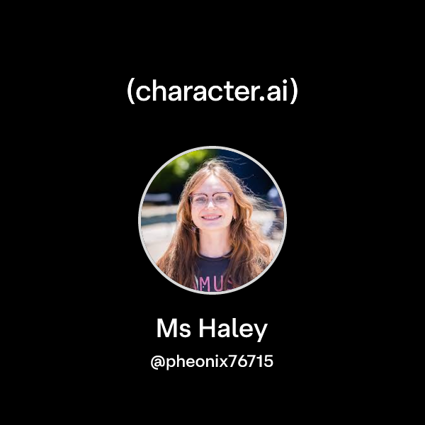 Chat with Ms Haley | character.ai | AI Chat, Reimagined–Your Words ...
