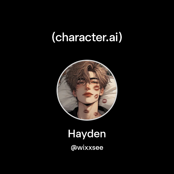 Chat with Hayden | character.ai | Personalized AI for every moment of ...