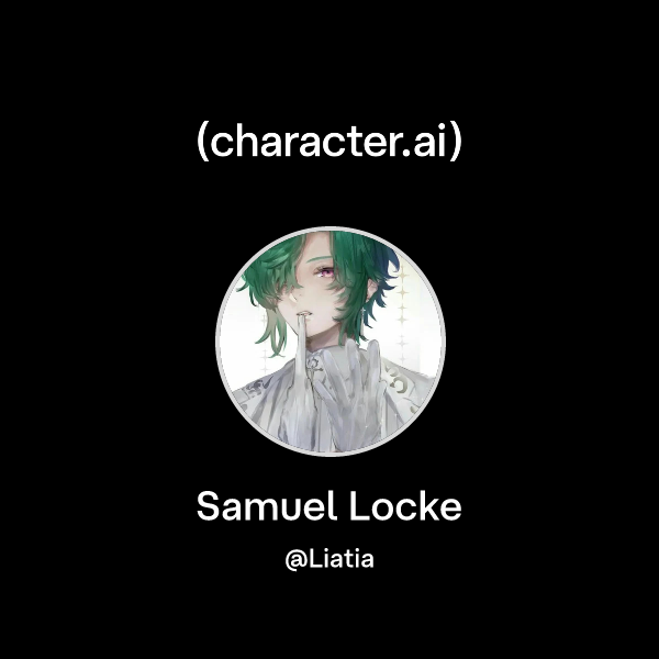 Chat with Samuel Locke | character.ai | Personalized AI for every ...