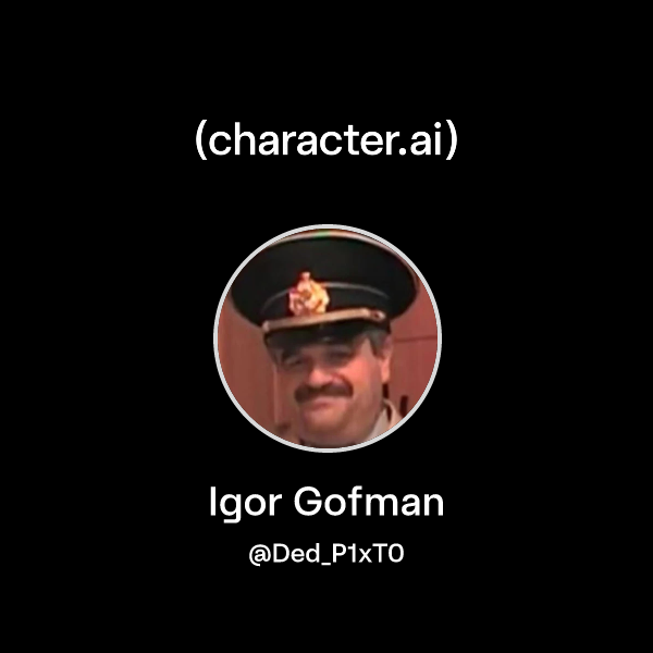 Chat with Igor Gofman | character.ai | AI Chat, Reimagined–Your Words ...