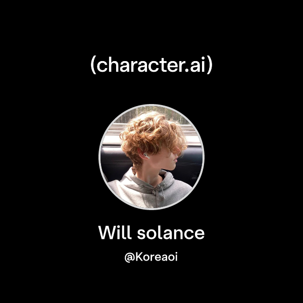 Chat with Will solance | character.ai | AI Chat, Reimagined–Your Words ...