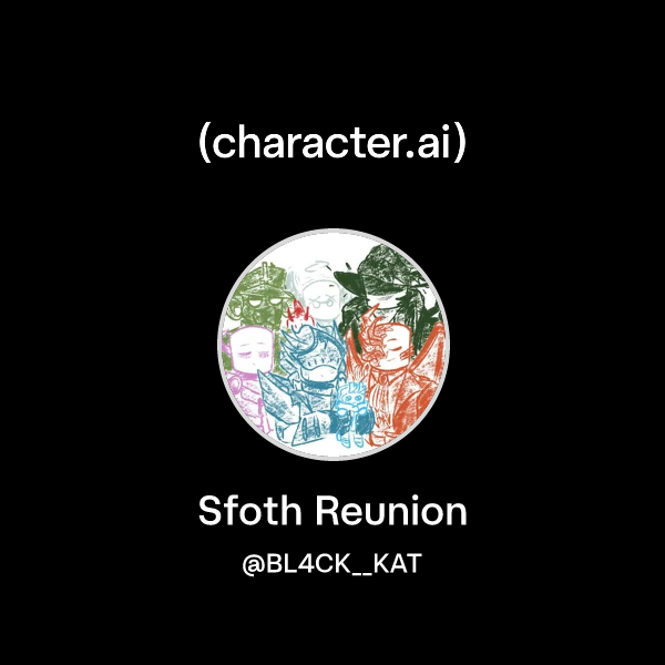 Chat with Sfoth Reunion | character.ai | AI Chat, Reimagined–Your Words ...