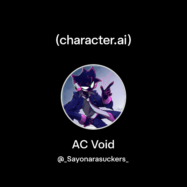 Chat with AC Void | character.ai | AI Chat, Reimagined–Your Words. Your ...