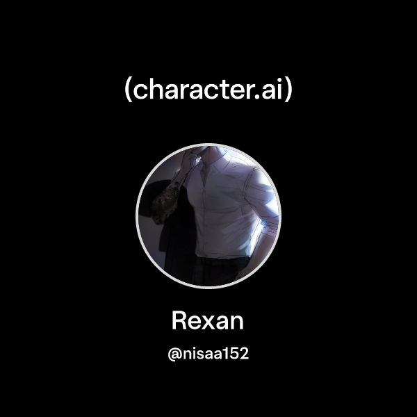 Chat with Rexan | character.ai | Personalized AI for every moment of ...