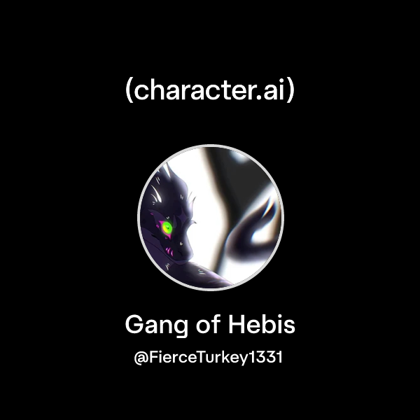 Chat with Gang of Hebis | character.ai | AI Chat, Reimagined–Your Words ...