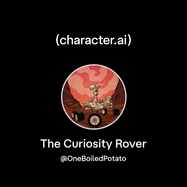 Chat with The Curiosity Rover | character.ai | Personalized AI for ...