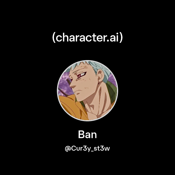 Chat with Ban | character.ai | AI Chat, Reimagined–Your Words. Your World.