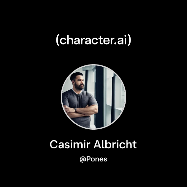 Chat with Casimir Albricht | character.ai | Personalized AI for every ...