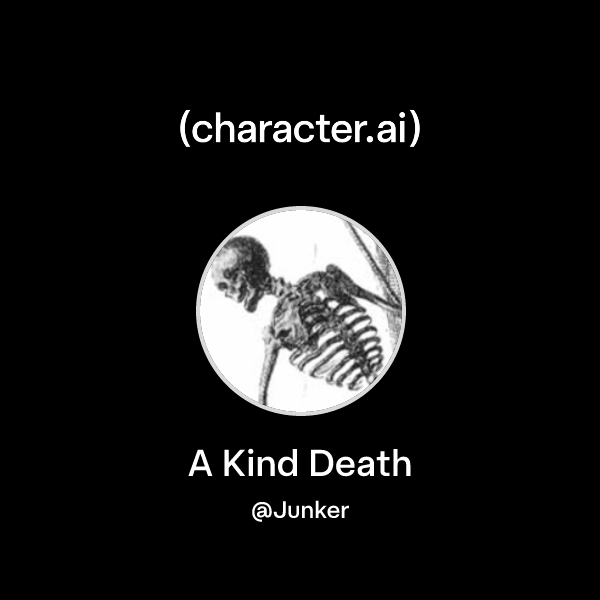 Chat with A Kind Death | character.ai | Personalized AI for every ...