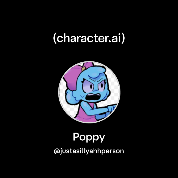 Chat with Poppy | character.ai | Personalized AI for every moment of ...