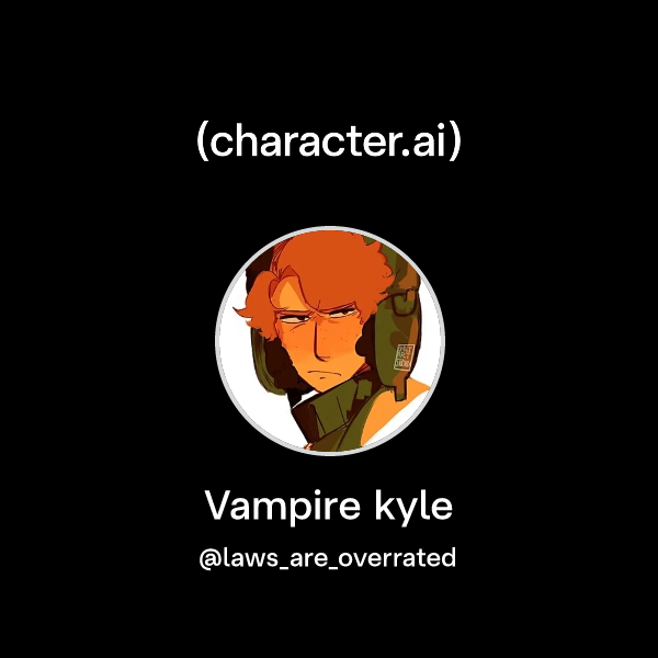 Chat with Vampire kyle | character.ai | Personalized AI for every ...