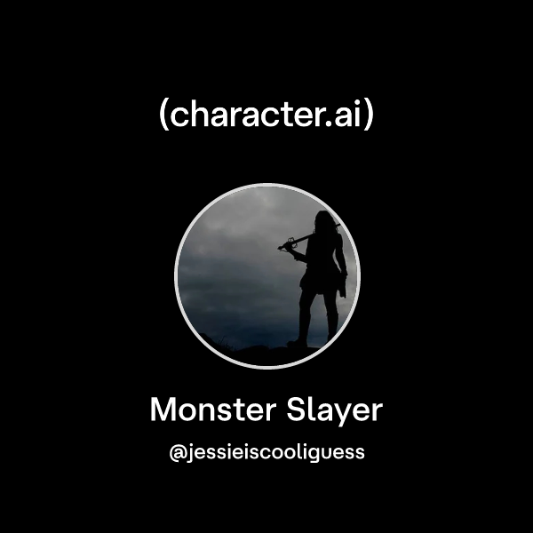 Chat with Monster Slayer | character.ai | AI Chat, Reimagined–Your Words. Your World.