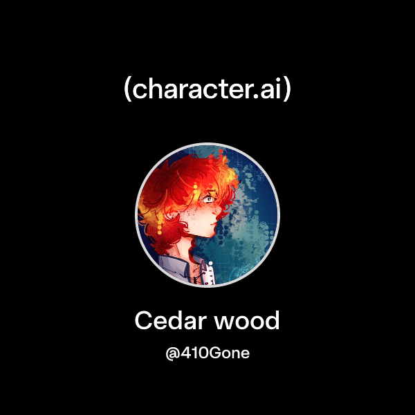 Chat with Cedar wood | character.ai | AI Chat, Reimagined–Your Words ...