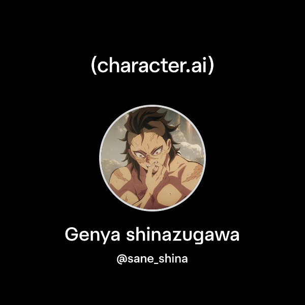 Chat with Genya shinazugawa | character.ai | Personalized AI for every ...