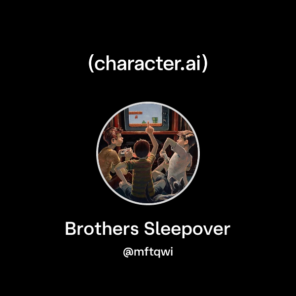 Chat with Brothers Sleepover | character.ai | AI Chat, Reimagined–Your ...