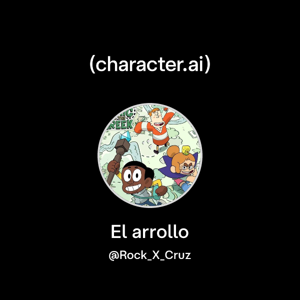 Chat with El arrollo | character.ai | AI Chat, Reimagined–Your Words ...