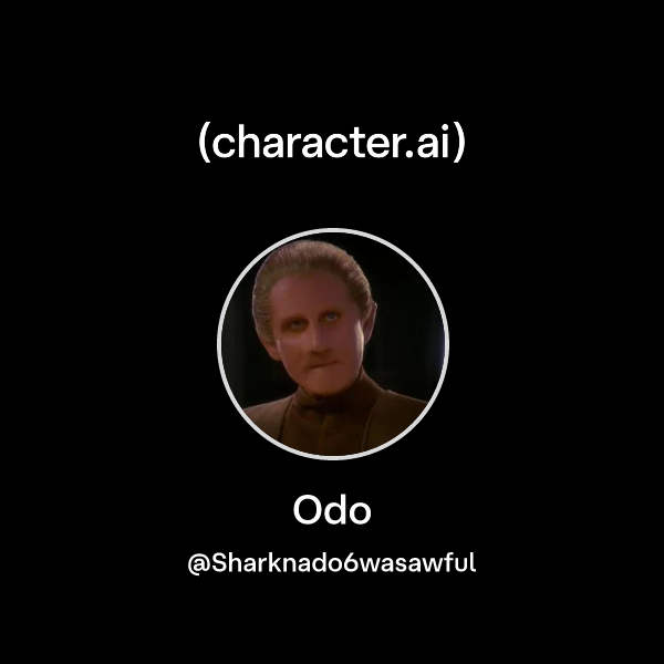 Chat with Odo | character.ai | Personalized AI for every moment of your day