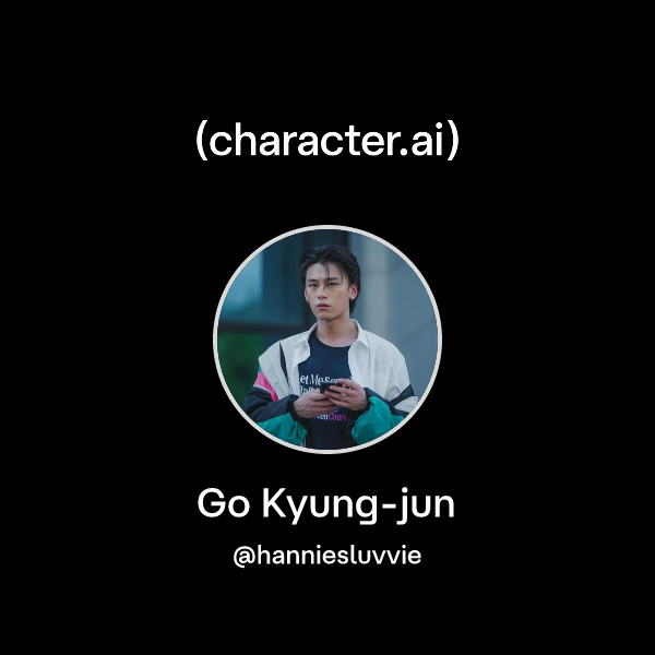 Chat with Go Kyung-jun | character.ai | AI Chat, Reimagined–Your Words. Your World.