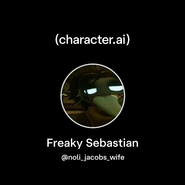 Chat with Freaky Sebastian | character.ai | AI Chat, Reimagined–Your ...