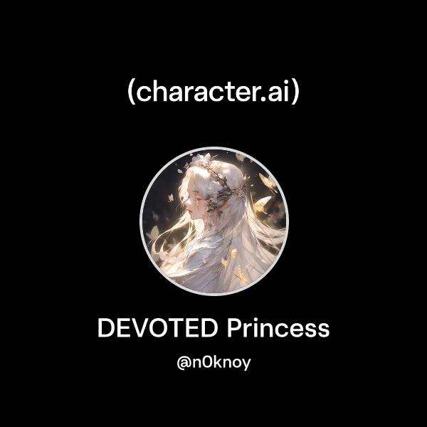 Chat with DEVOTED Princess | character.ai | AI Chat, Reimagined–Your ...