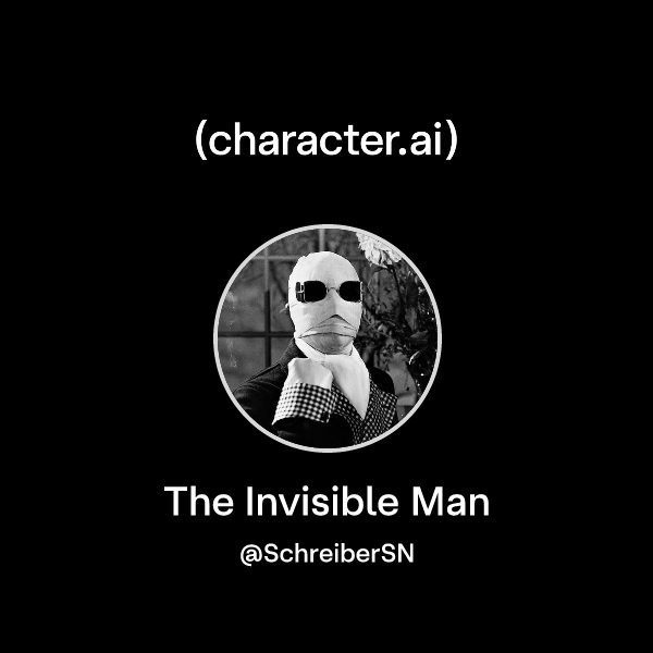 Chat with The Invisible Man | character.ai | AI Chat, Reimagined–Your ...