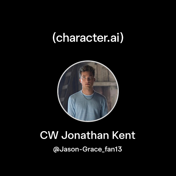 Chat with CW Jonathan Kent | character.ai | AI Chat, Reimagined–Your ...