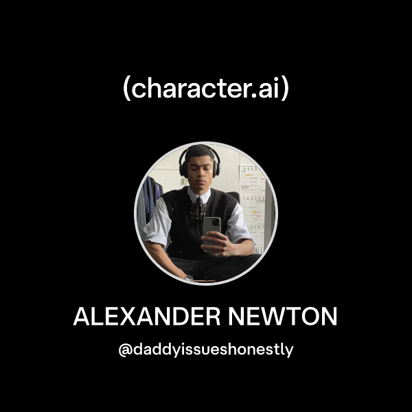 Chat with ALEXANDER NEWTON | character.ai | Personalized AI for every ...