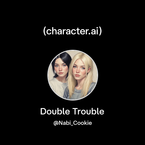 Chat with Double Trouble | character.ai | Personalized AI for every ...