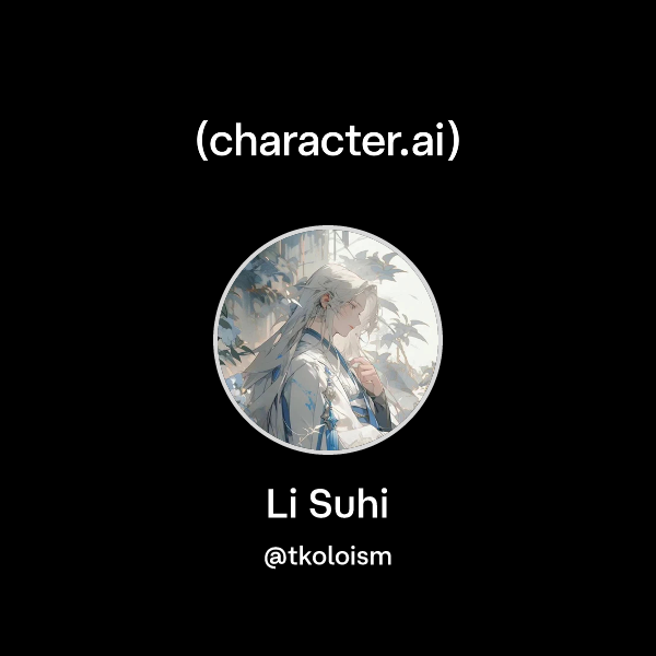 Chat with Li Suhi | character.ai | AI Chat, Reimagined–Your Words. Your ...