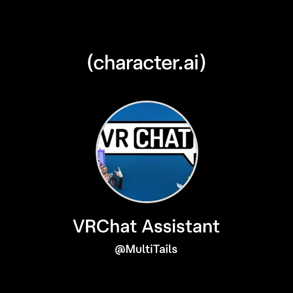 Chat with VRChat Assistant | character.ai | AI Chat, Reimagined–Your ...