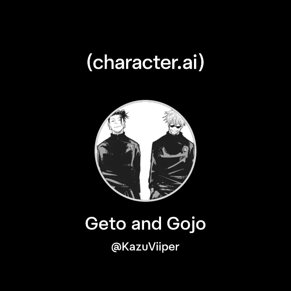 Chat with Geto and Gojo | character.ai | AI Chat, Reimagined–Your Words ...