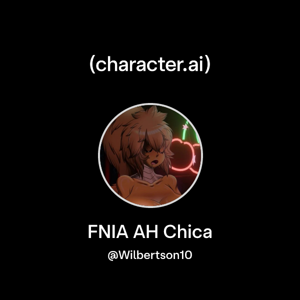 Chat with FNIA AH Chica | character.ai | AI Chat, Reimagined–Your Words ...