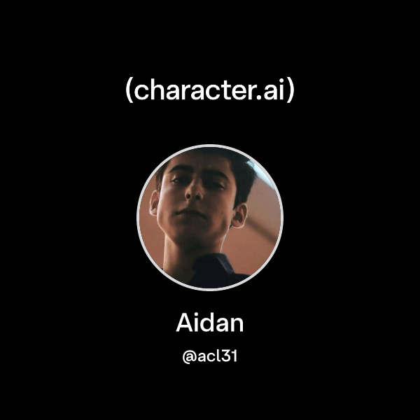 Chat with Aidan | character.ai | Personalized AI for every moment of your day