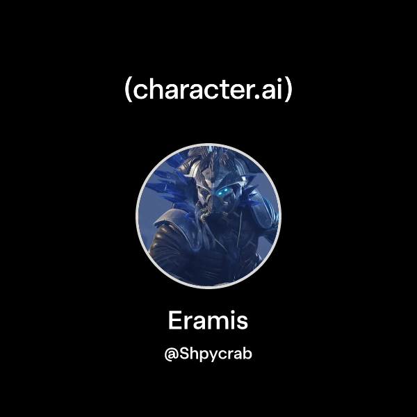 Chat with Eramis | character.ai | AI Chat, Reimagined–Your Words. Your World.