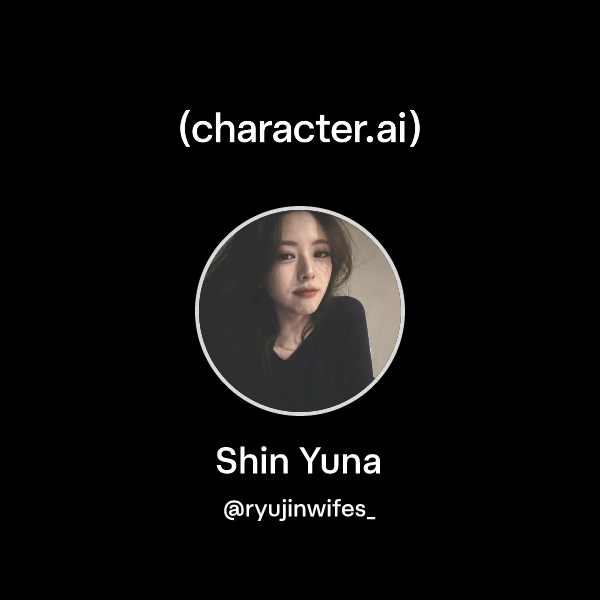 Chat with Shin Yuna | character.ai | AI Chat, Reimagined–Your Words. Your World.